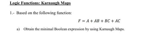 Solved Logic Functions Karnaugh Maps 1 Based On The