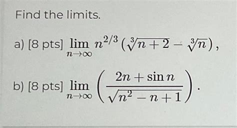 solved find the limits a [8pts]limn→∞n2 3 3n 2−3n b [8