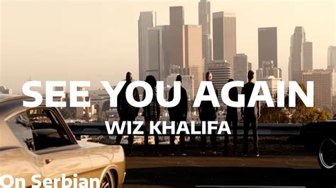 Wiz Khalifa See You Again Ft Charlie Puth Prevod Na Srpskom Youtube