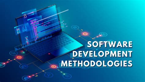 7 Best Software Development Methodologies With Pros Cons