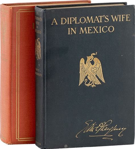 A Diplomats Wife In Mexico With Diplomatic Days Mexican Revolution