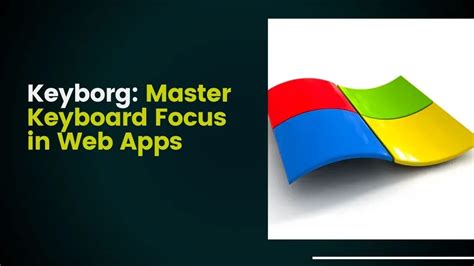 Keyborg Master Keyboard Focus In Web Apps