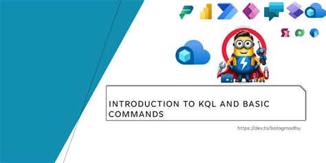 Introduction To Kql And Basic Commands Dev Community