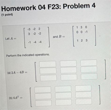 Solved Homework 04 F23 Problem 4 1 Point Perform The