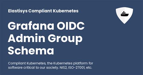 Grafana OIDC Admin Group Schema Elastisys Compliant Kubernetes