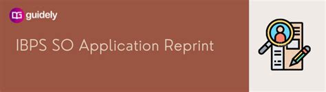 IBPS SO Application Reprint 2022 Download Application Form Guidely
