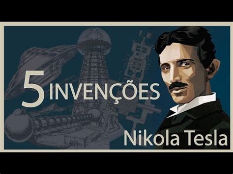 Nikola Tesla 5 invenções incríveis YouTube