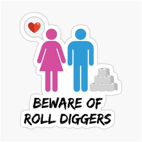 Beware Of The Roll Diggers Sticker For Sale By Pinkducktees Redbubble