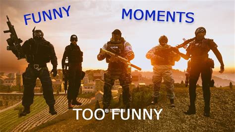 Too Funny Rainbow Six Siege Funny Moments Youtube