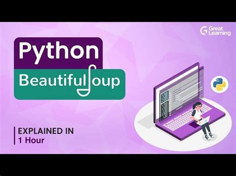 Free Video Python Beautiful Soup From Great Learning Class Central