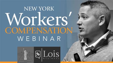 New York Workers Compensation Webinar Series From Lois Law Firm