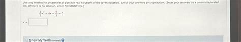 Solved Use Any Method To Determine All Possible Real Chegg