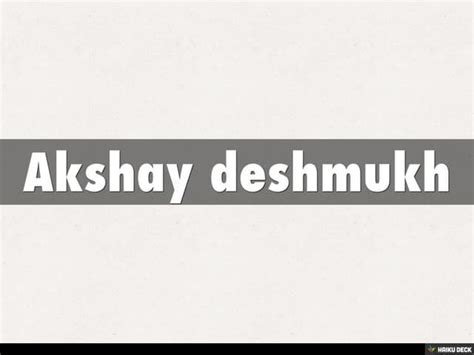 Akshay Deshmukh Ppt