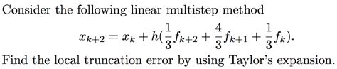 Solved Consider The Following Linear Multistep Method X K Chegg