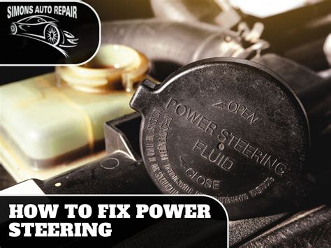 Ultimate Guide on How to Fix Power Steering - SIMON'S AUTO REPAIR