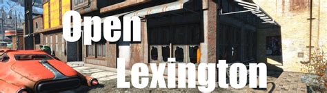 Open Lexington At Fallout 4 Nexus Mods And Community