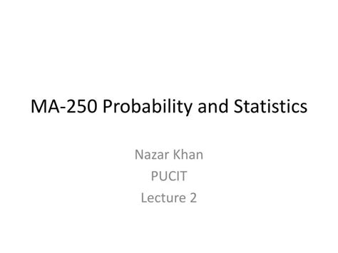 PPT MA 250 Probability And Statistics PowerPoint Presentation Free