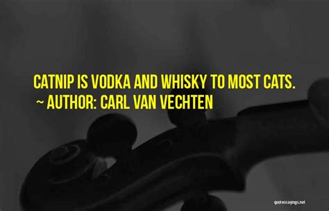 Top 34 Quotes And Sayings About Catnip