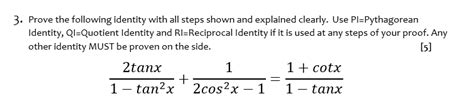 Solved Prove The Following Identity With All Steps Shown And