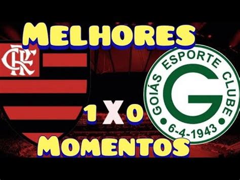 Melhores Momentos Fla X Goi Youtube