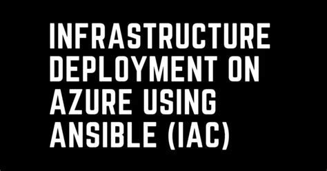 Ansible As IaC Infrastructure Deployment On Azure