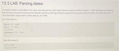 Solved 13 5 LAB Parsing Dates Complete Main To Read Dates Chegg