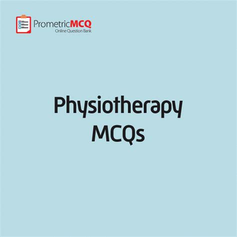 Physiotherapy Mcqs Prometric Exam Questions