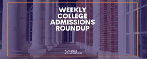 This Week In College Admissions 09132024 Expert Admissions