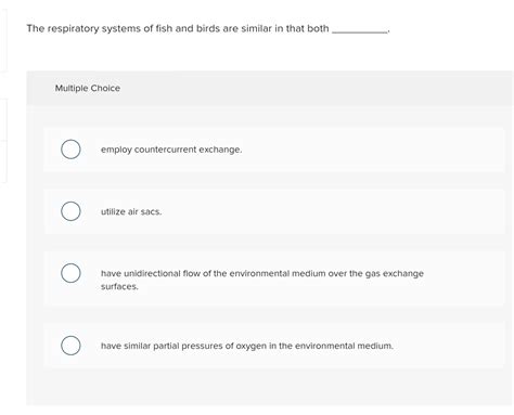 Solved The respiratory systems of fish and birds are similar | Chegg.com