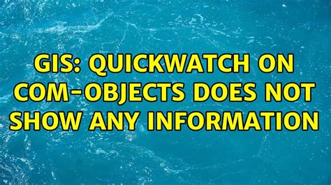 Gis Quickwatch On Objects Does Not Show Any Information Youtube