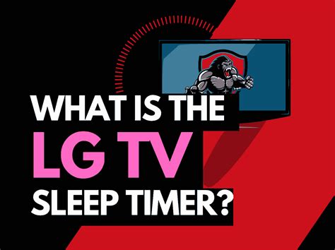 LG TV Sleep Timer What Is It How To Use It The Tech Gorilla