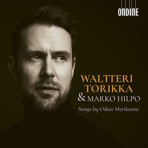 Oskar Merikanto Songs Album Of Waltteri Torikka And Marko Hilpo Buy Or Stream Highresaudio