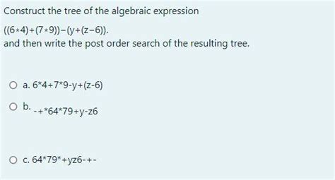 Solved Construct The Tree Of The Algebraic Expression Chegg