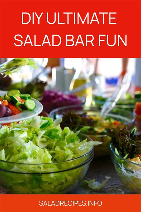 Diy Ultimate Salad Bar Fun Salad Bar Salad Bar Ingredients Salad