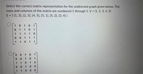 Solved Select The Correct Matrix Representation For The