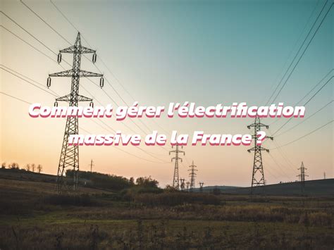 Laccélération de lélectrification en France dici 2035 Qui Est Vert