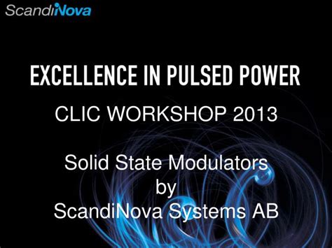 Ppt Clic Workshop 2013 Solid State Modulators By Scandinova Systems