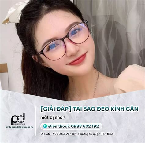 GiẢi ĐÁp TẠi Sao Đeo KÍnh CẬn MẮt BỊ NhỎ