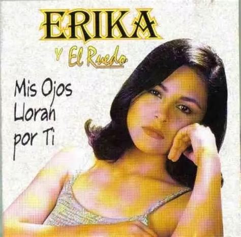 Erika Y El Ruedo Mis Ojos Lloran Por Ti 1997 Cd Discogs