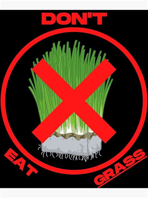 Dont Eat Grass Poster By Trendking Redbubble