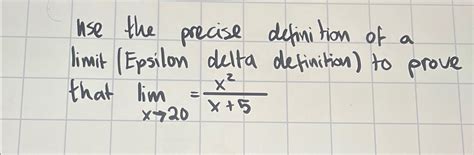 Solved Use The Precise Definition Of A Limit Epsilon Delta