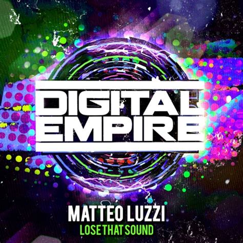 Stream Matteo Luzzi Lose That Sound Original Mix [out Now] By Digital Empire Records