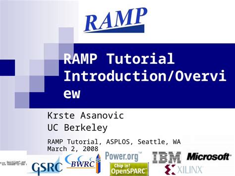 Ppt 1 Ramp Tutorial Introductionoverview Krste Asanovic Uc Berkeley Ramp Tutorial Asplos