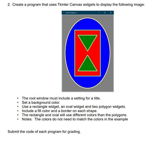 Solved Create A Program That Uses Tkinter Canvas Widgets Chegg