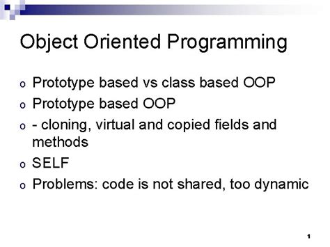 Object Oriented Programming O O O Prototype Based