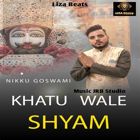Khatu Wale Shyam Single Album By Nikku Goswami Apple Music