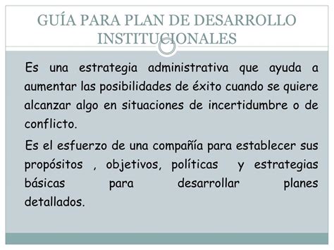 PPT PLAN DE DESARROLLO INSTITUCIONAL GUÍA PowerPoint Presentation