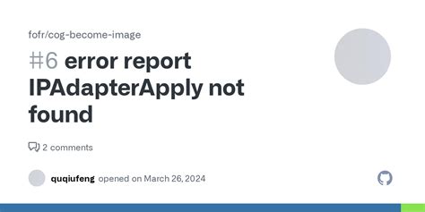 Error Report Ipadapterapply Not Found Issue Fofr Cog Become