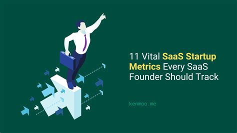 11 Vital Saas Startup Metrics Every Saas Founder Should Track