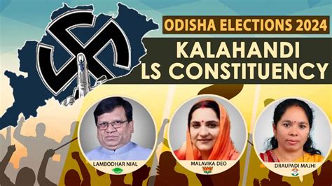 Odisha Lok Sabha Election 2024 Know Kalahandi Ls Seat And Candidates